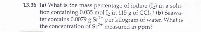 Solved .36 (a) What is the mass percentage of iodine (I2) in | Chegg.com
