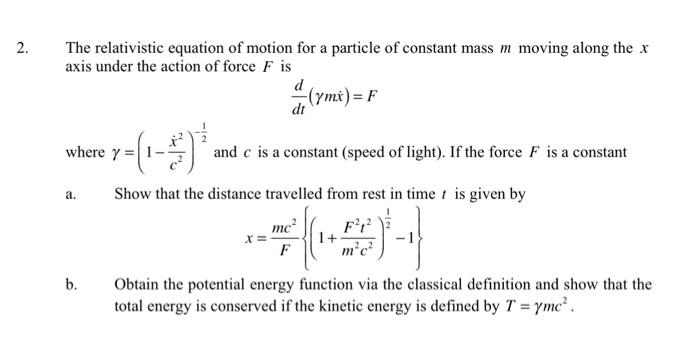 Solved The relativistic equation of motion for a particle of | Chegg.com