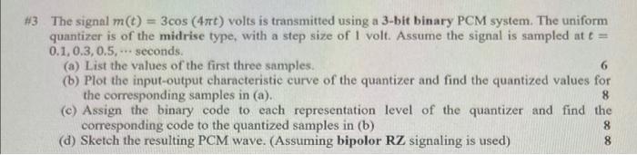 Solved 6 #3 The signal m(t) = 3cos (47) volts is transmitted | Chegg.com