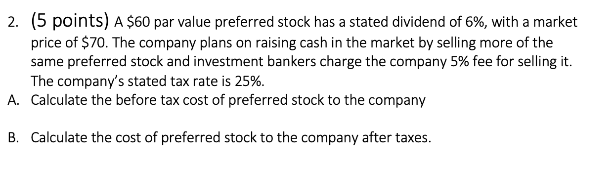 Solved (5 ﻿points) ﻿A $60 ﻿par value preferred stock has a | Chegg.com