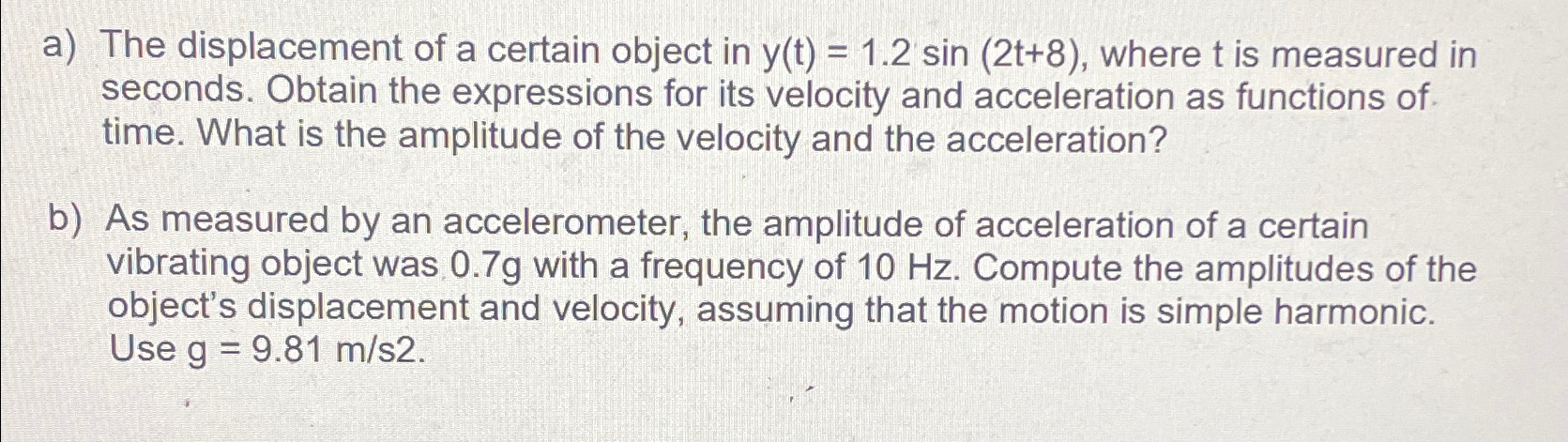 Solved a) ﻿The displacement of a certain object in | Chegg.com