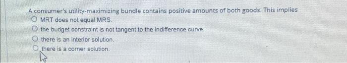 Solved A consumer's utility-maximizing bundle contains | Chegg.com
