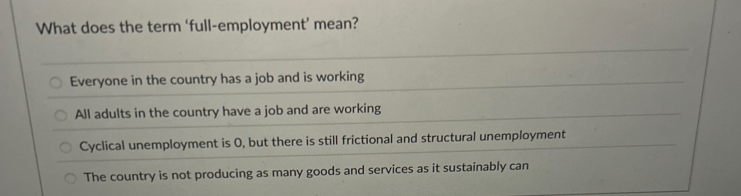 Solved What does the term 'full-employment' mean?Everyone in | Chegg.com