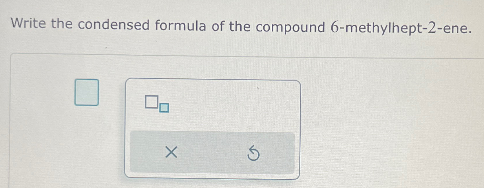 Solved Write the condensed formula of the compound | Chegg.com