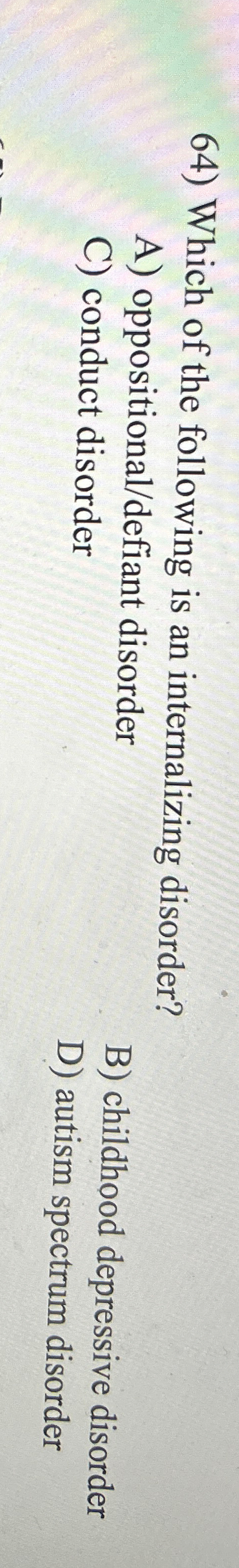 Solved Which of the following is an internalizing | Chegg.com