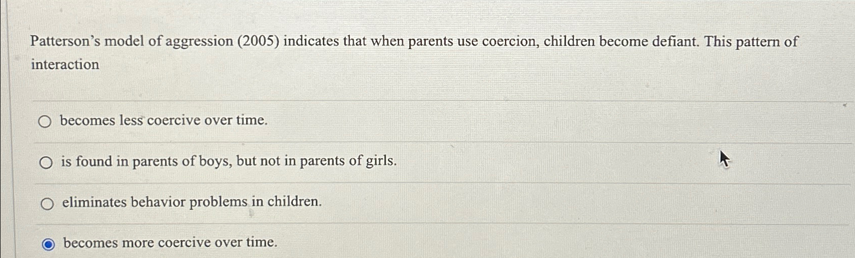 Solved Patterson's model of aggression (2005) ﻿indicates | Chegg.com