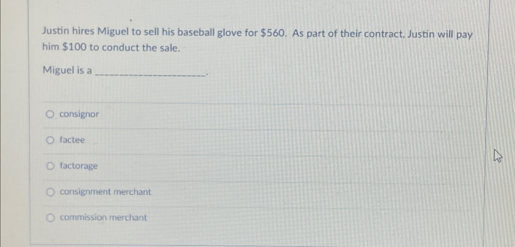 Solved Justin hires Miguel to sell his baseball glove for | Chegg.com