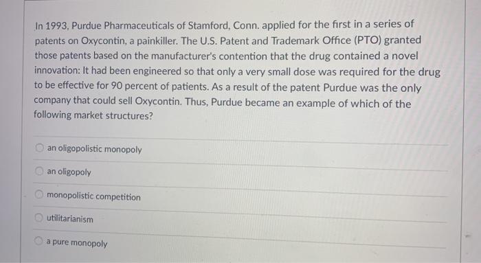 Solved In 1993, Purdue Pharmaceuticals of Stamford, Conn. | Chegg.com