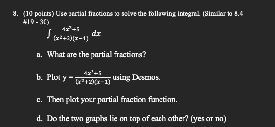 Solved Q8) ﻿Use partial fractions to solve the following | Chegg.com