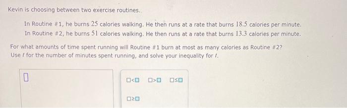 Solved Kevin is choosing between two exercise routines. In | Chegg.com