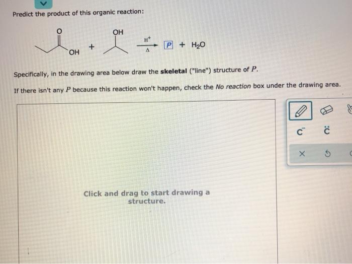 Solved Predict the product of this organic reaction: OH ont | Chegg.com