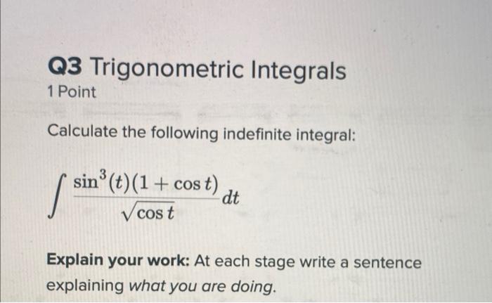 Solved Q3 Trigonometric Integrals 1 Point Calculate the | Chegg.com