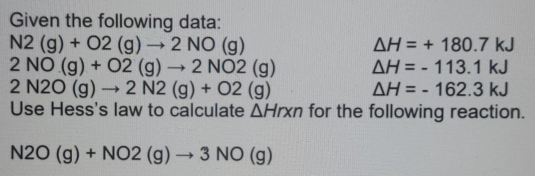 Solved Given the following data: N2( g)+O2( | Chegg.com