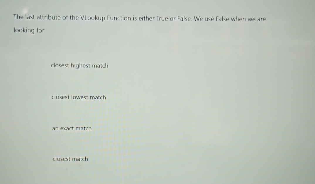 Solved The last attribute of the VLookup Function is either | Chegg.com