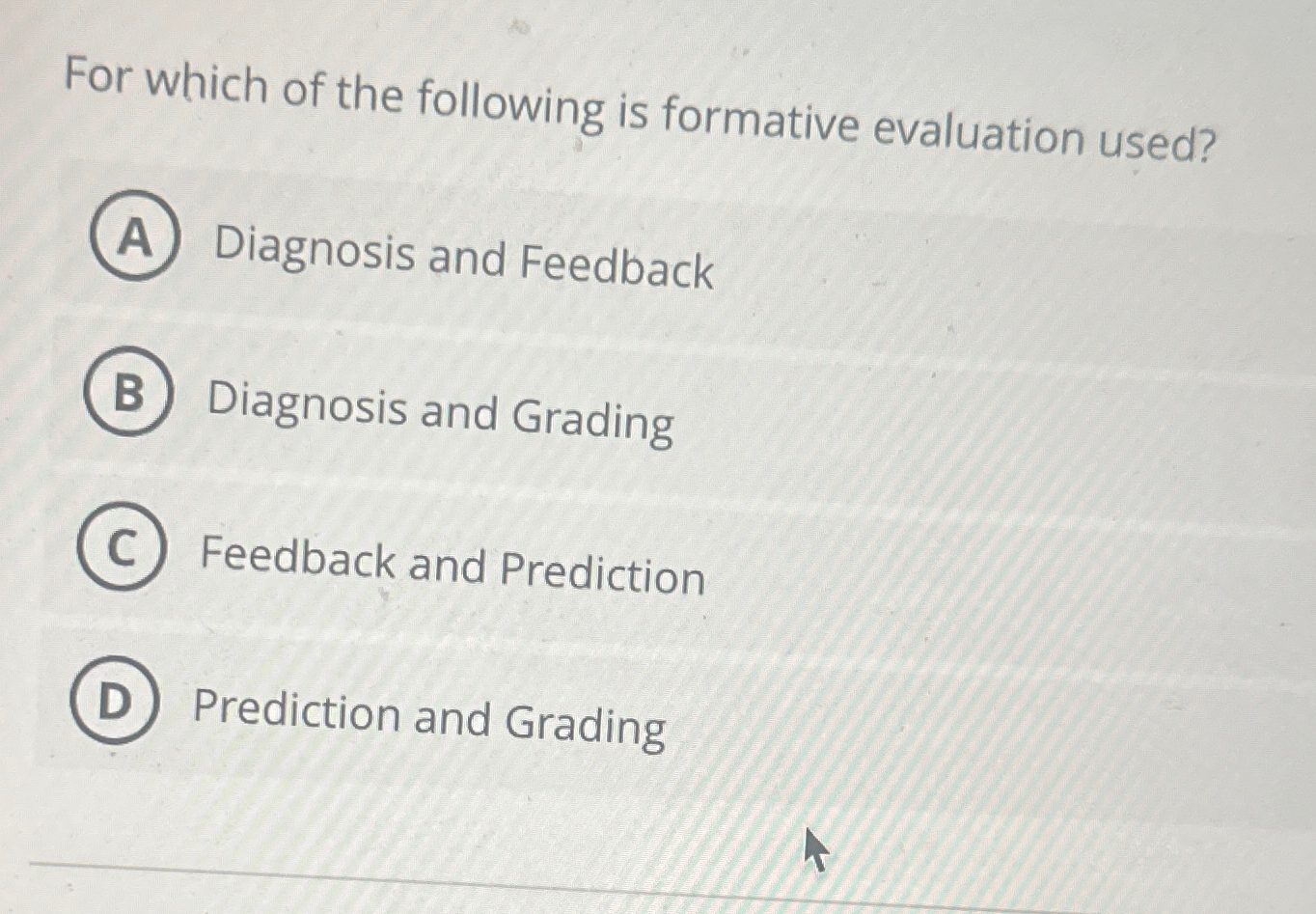 Solved For which of the following is formative evaluation | Chegg.com