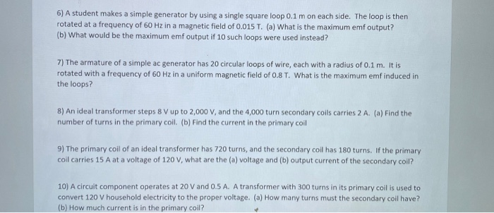 Solved 6) A student makes a simple generator by using a | Chegg.com