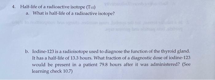 Solved 4. Half-life of a radioactive isotope ( T1/2) a. What | Chegg.com