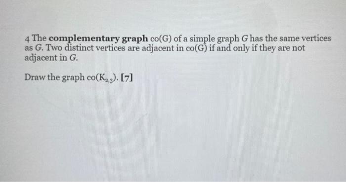 Solved 4 The complementary graph co(G) of a simple graph G | Chegg.com