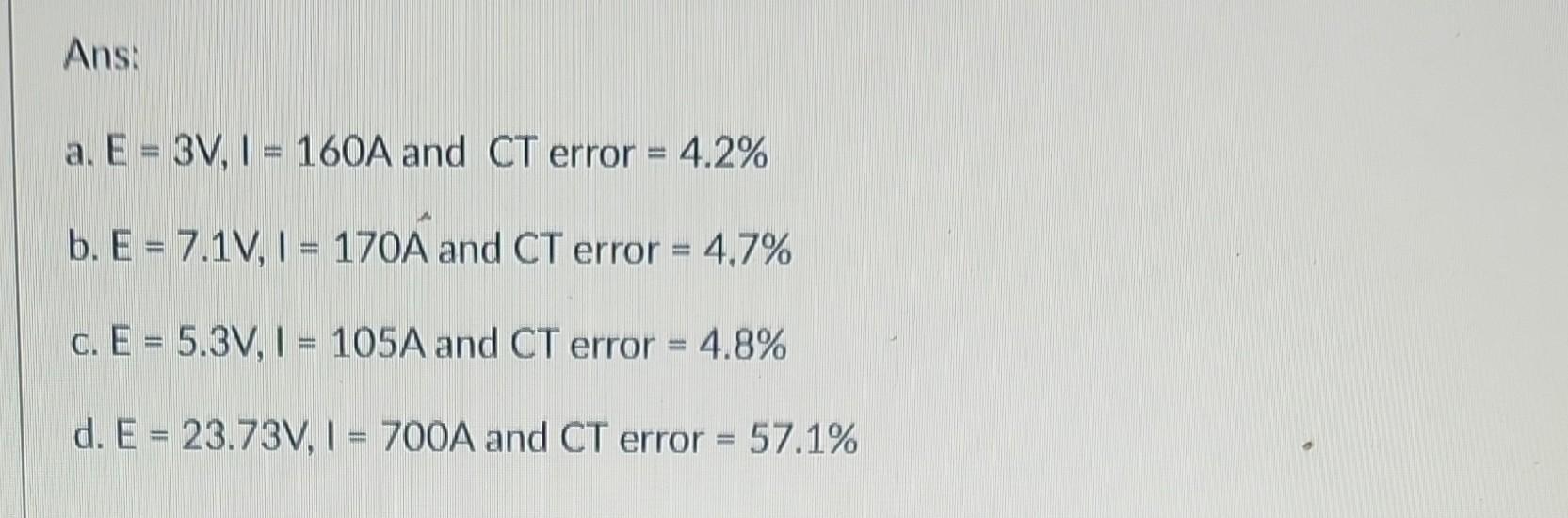Solved Compute the CT error of a CT with 100/5 CT ratio, for | Chegg.com