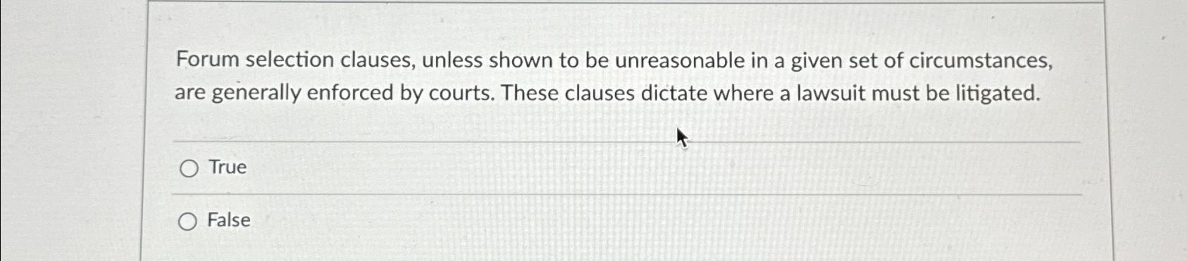 Solved Forum selection clauses, unless shown to be | Chegg.com