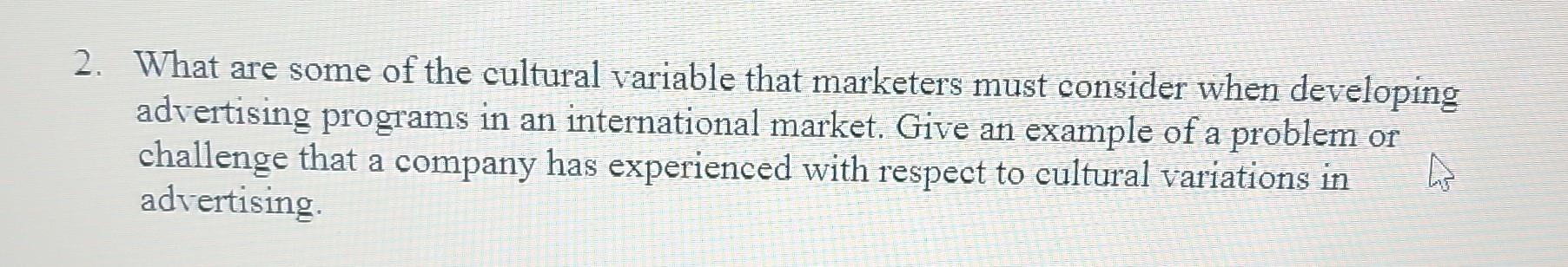 Solved What are some of the cultural variable that marketers | Chegg.com