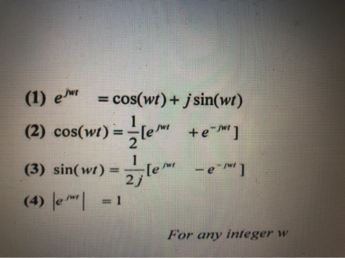 Solved (1) e'w = cos(wt)+ jsin(wt) (2) cos(wi) = } .em ten | Chegg.com