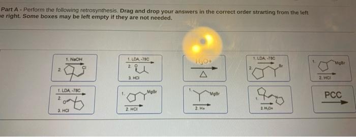 Solved Part A - Perform the following retrosynthesis. Drag | Chegg.com