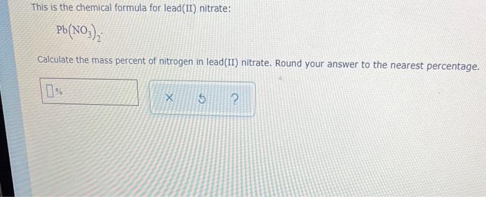 Solved This is the chemical formula for lead(II) nitrate: | Chegg.com