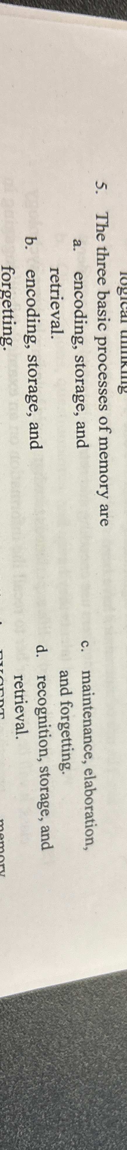 Solved The three basic processes of memory area. ﻿encoding, | Chegg.com