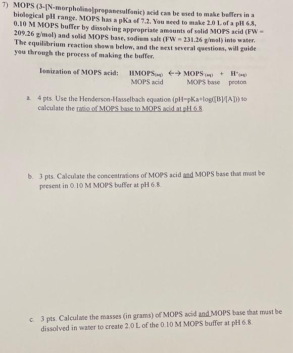 Solved 7) MOPS (3-[N-morpholino]propanesulfonic) acid can be | Chegg.com