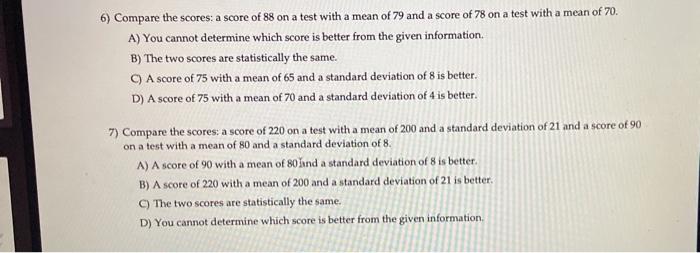 Solved 6) Compare the scores: a score of 88 on a test with a | Chegg.com