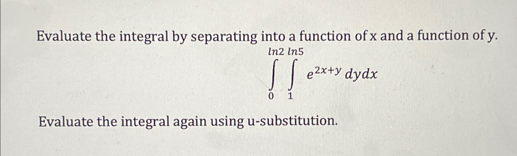 Solved Evaluate the integral by separating into a function | Chegg.com