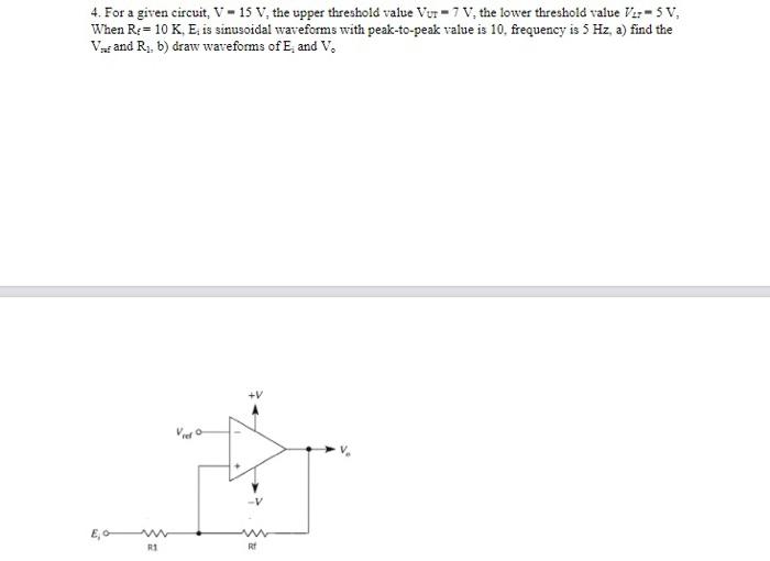 Solved 4. For a given circuit, V=15 V, the upper threshold | Chegg.com