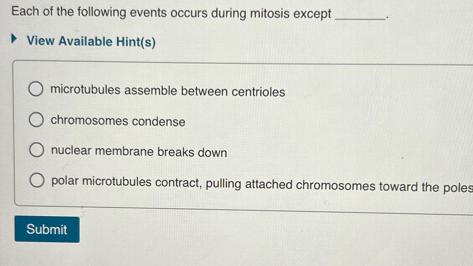 Solved Each of the following events occurs during mitosis | Chegg.com