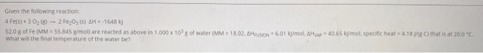 Solved Given The Following Reaction 4 Fe S 3 02 8