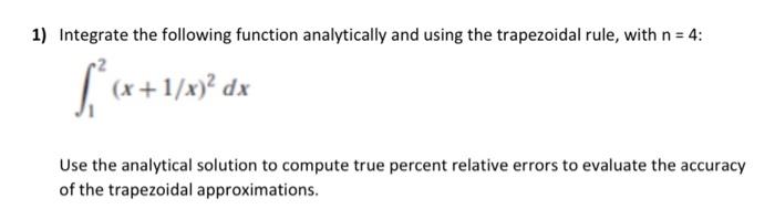 Solved 1 Integrate The Following Function Analytically And 