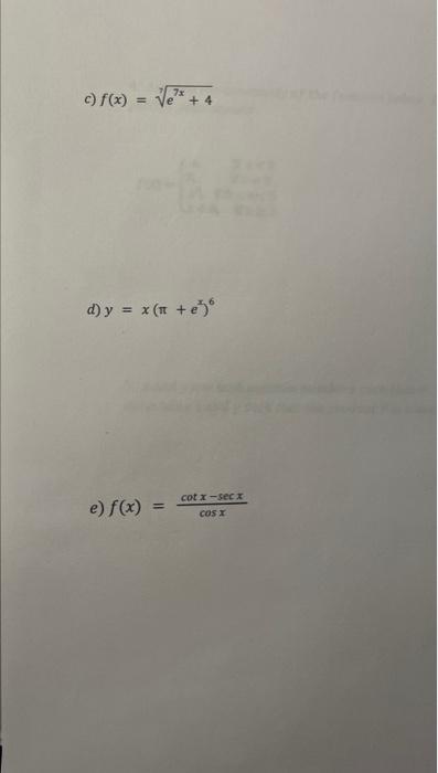 Solved f(x)=7e7x+4 y=x(π+ex)6 f(x)=cosxcotx−secx | Chegg.com