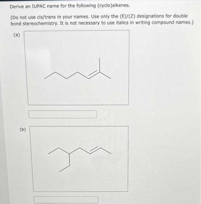 Derive An Iupac Name For The Following