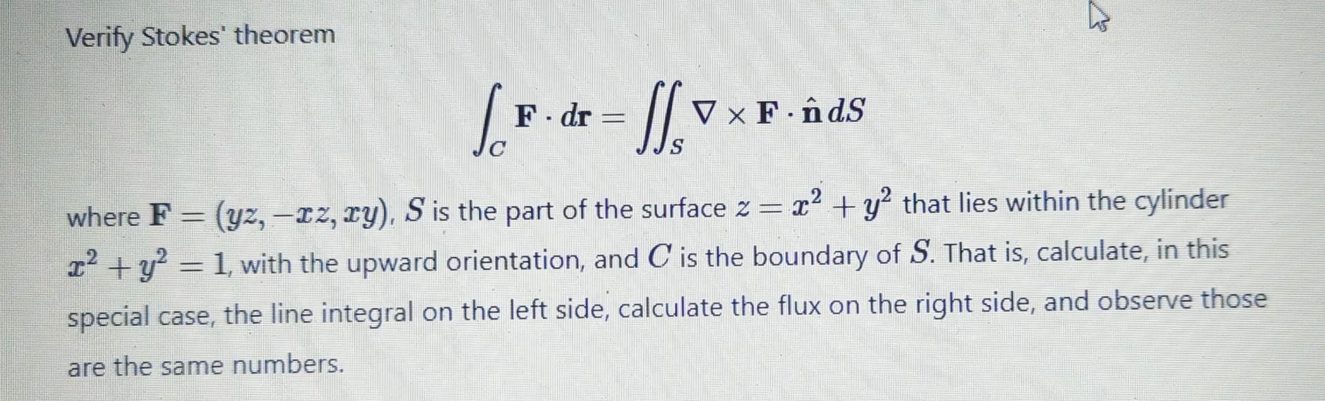 Solved Verify Stokes' theorem ∫CF⋅dr=∬S∇×F⋅n^dS where | Chegg.com