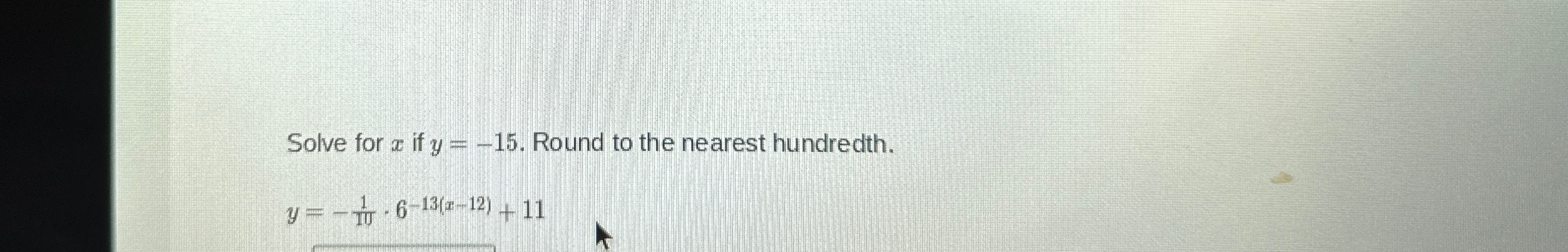 Solved Solve for x ﻿if y=-15. ﻿Round to the nearest | Chegg.com