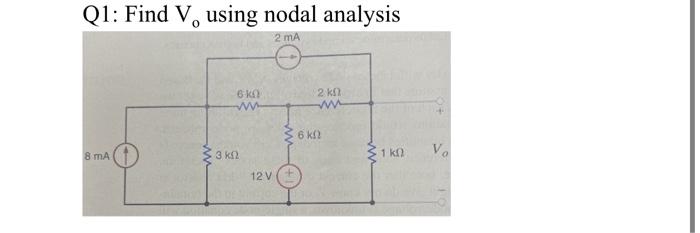 Solved Q1: Find Vo using nodal analysis | Chegg.com