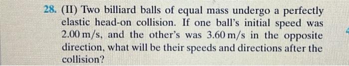 Solved 8. (II) Two billiard balls of equal mass undergo a | Chegg.com