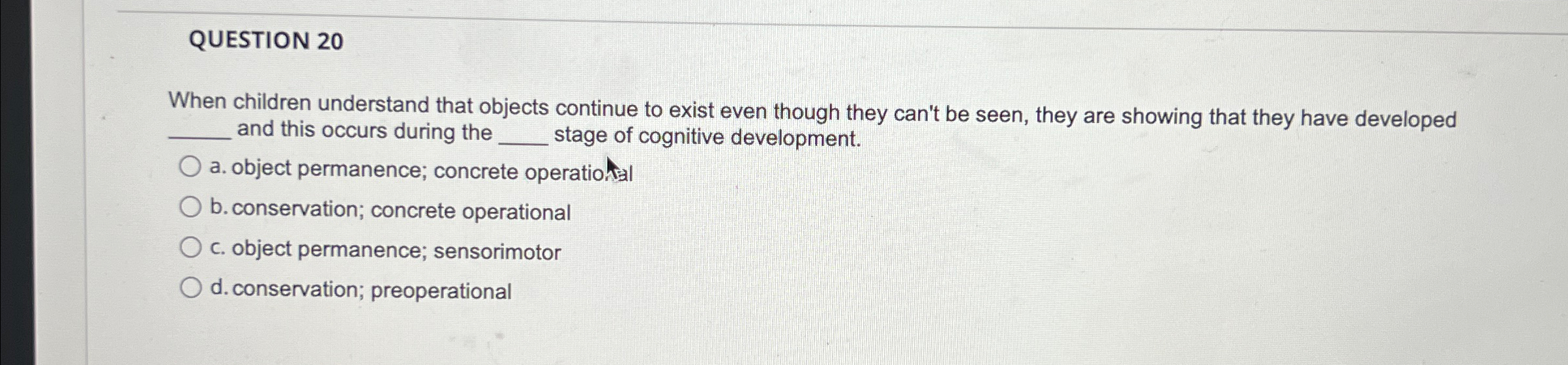 Solved QUESTION 20When children understand that objects | Chegg.com