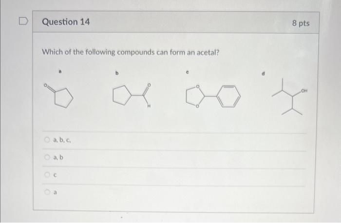 Solved Which of the following compounds can form an acetal? | Chegg.com