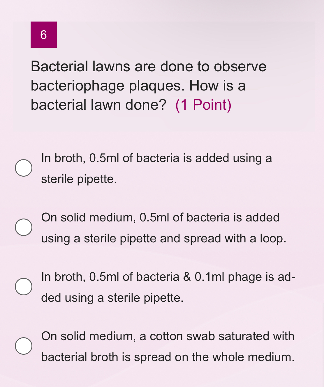 Solved Choose the correct answe :Bacterial lawns are done to | Chegg.com
