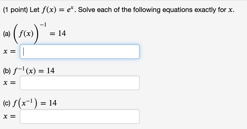 Solved (1 ﻿point) ﻿Let f(x)=ex. ﻿Solve each of the following | Chegg.com