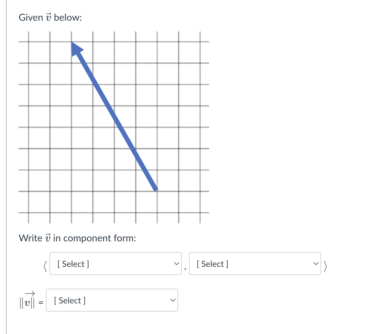 Solved Given vec(v) ﻿below:Write vec(v) ﻿in component | Chegg.com