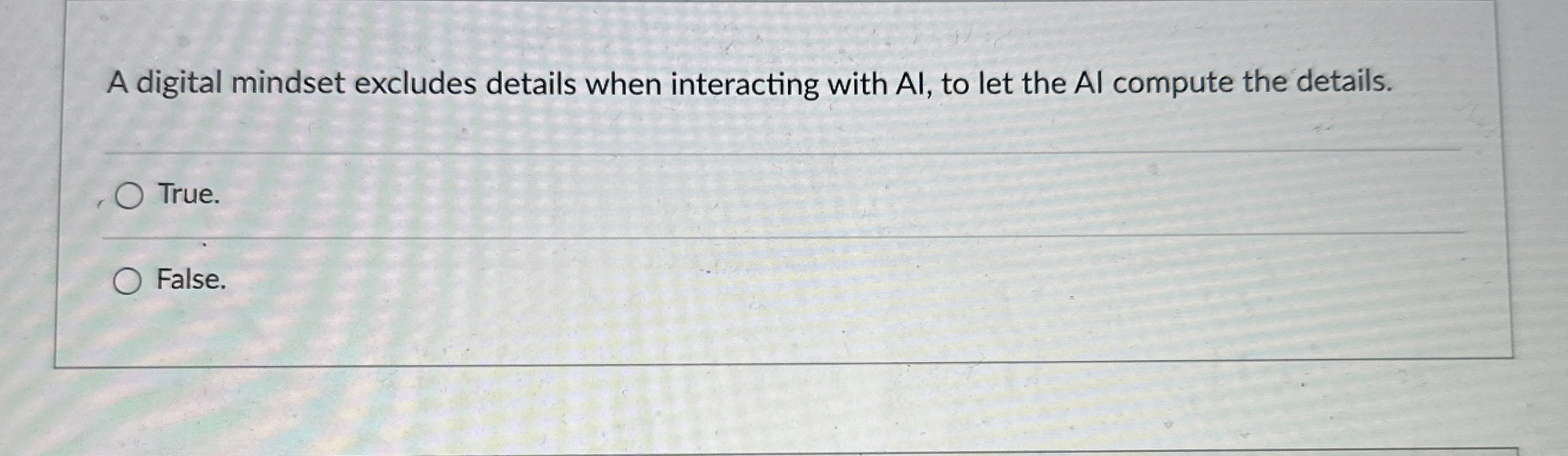 Solved A digital mindset excludes details when interacting | Chegg.com