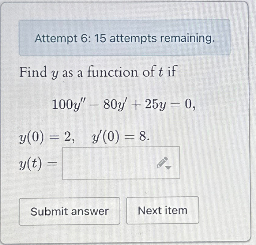 Solved Attempt 6: 15 ﻿attempts remaining.Find y ﻿as a | Chegg.com