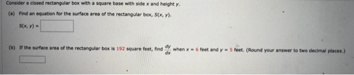 Solved Consider a closed rectangular box with a square base | Chegg.com